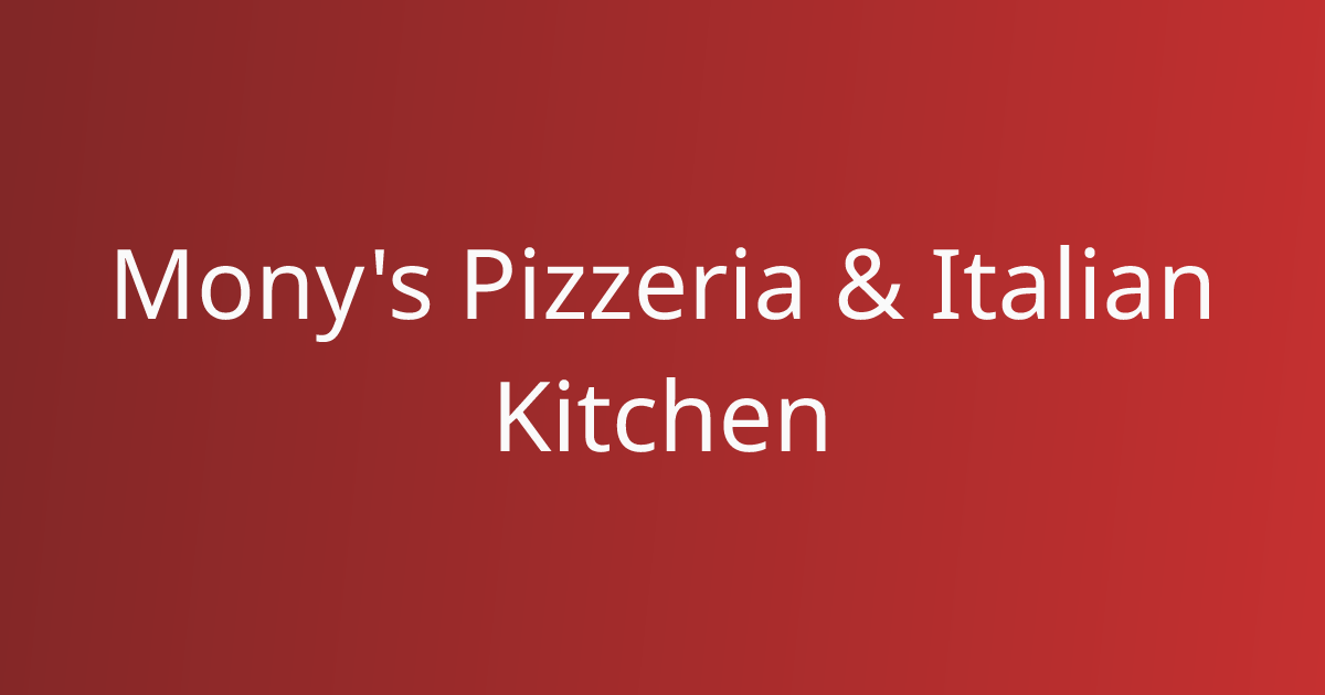 Order Authentic Pizza Online | Mony's Pizzeria & Italian Kitchen - Pickup or Delivery Available